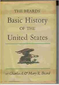The Beards' New Basic History of the United States: Charles A. Beard ...