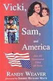 Ambush at Ruby Ridge : How Government Agents Set Randy Weaver Up and ...