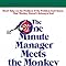The One Minute Manager Meets the Monkey: Ken Blanchard, William Oncken ...