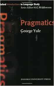 Pragmatics: 1st (First) Edition: George Yule, H. G. Widdowson ...