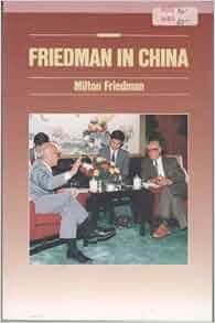 Friedman in China: Milton Friedman: 9789622014923: Amazon.com: Books