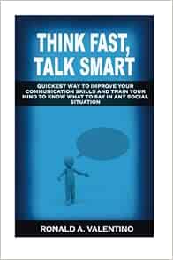 Amazon.com: Think Fast, Talk Smart: Quickest Way to Improve Your ...