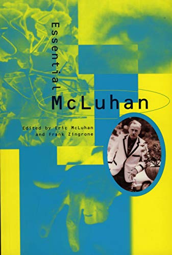 Essential McLuhan: Mcluhan, Eric, Frank Zingrone: 9780887845659: Books ...