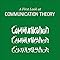 A First Look at Communication Theory (Conversations with Communication ...