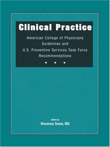 Clinical Practice: ACP Guidelines and USPSTF Recommendations ...