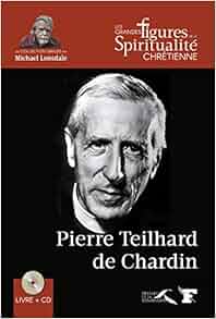 Pierre Teilhard de Chardin (1881-1955) (1CD audio): 9782750913472 ...