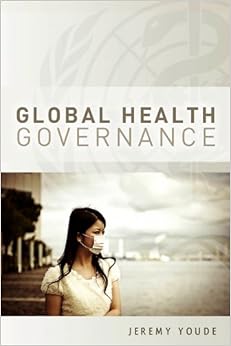 Global Health Governance: 9780745653099: Medicine & Health Science ...