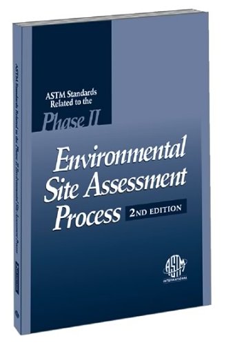 ASTM Standards Related to the Phase II Environmental Site Assessment ...