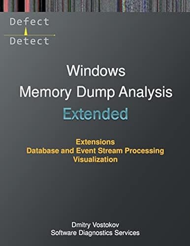 Extended Windows Memory Dump Analysis Using And Writing Windbg Extensions Database And Event