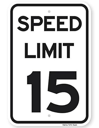 Speed Limit 15 MPH Sign 18"x24" 3M High Intensity Prismatic Reflective ...
