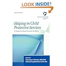 Helping in Child Protective Services: A Competency-Based Casework ...