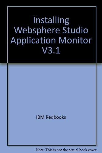 Installing Websphere Studio Application Monitor V3.1: IBM Redbooks: 9780738491011: Amazon.com: Books