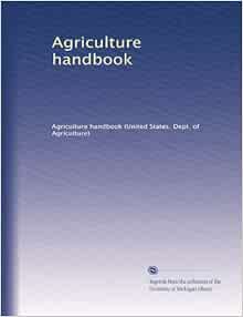Agriculture handbook: Agriculture handbook (United States. Dept. of ...