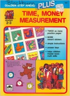 Time, Money, Measurement: Golden Step Ahead PLUS Workbook: Golden Books ...