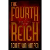 The Fourth Reich: The Specter of Nazism from World War II to the ...