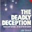The Deadly Deception: Freemasonry Exposed by One of Its Top Leaders ...