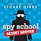 Spy School Secret Service: Gibbs, Stuart: 9781481477826: Amazon.com: Books