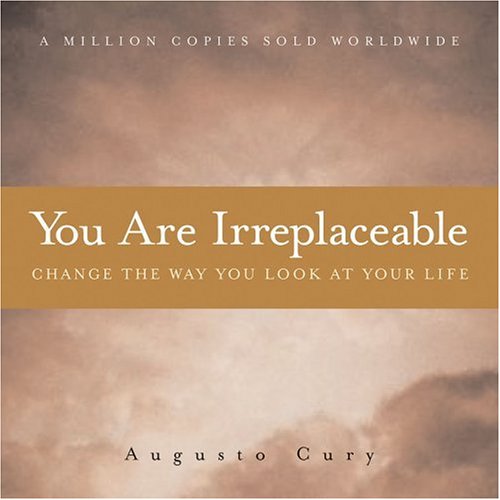 You Are Irreplaceable: This Book Will Change the Way You Look at Your ...