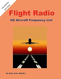 Flight Radio - US Aircraft Frequency Guide - 2017-2018 Edition: Guide ...