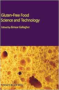 Gluten-Free Food Science and Technology: Gallagher, Eimear ...