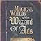 Magical Worlds of The Wizard of Ads: Tools and Techniques for ...