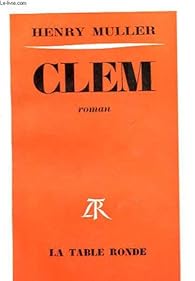 Clem - Henry Muller - Babelio