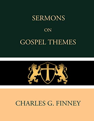 Download Now: Sermons on Gospel Themes by Charles G. Finney PDF