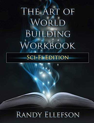 The Art of World Building Workbook: Sci-Fi Edition: Ellefson, Randy: 9781946995537: Amazon.com ...