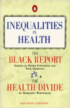 Inequalities in Health: The Black Report and the Health Divide (Penguin ...