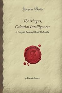 The Magus: A Complete System of Occult... book by Francis Barrett