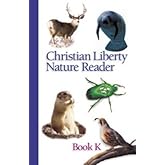 Amazon.com: Christian Liberty Nature Reader Book 1 (Christian Liberty ...