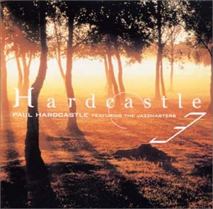 Hardcastle, Paul - Hardcastle 3 (Ft. Jazzmasters) - Amazon.com Music