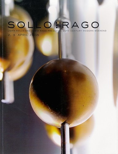 David Rago and John Sollo Present: 20th Century Modern Weekend. 2, 3 ...