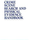 Crime Scene Evidence: A Guide to the Recovery and Collection of Physical Evidence: Mike Byrd ...