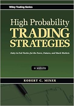 Amazon.com: High Probability Trading Strategies: Entry to Exit Tactics ...