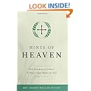 Hints of Heaven: The Parables of Christ and What They Mean for You ...