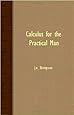 Calculus for the Practical Man: J. E. Thompson: 9781406756722: Amazon ...