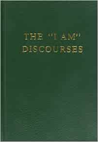 The I Am Discourses: By Beloved Master Jesus the Christ through Lotus ...