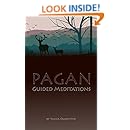 Pagan Guided Meditations - Kindle edition by Yucca Oldoitter. Religion ...