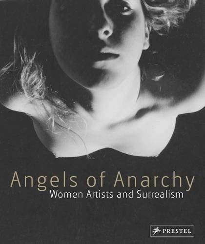 Angels of Anarchy: Women Artists and Surrealism: Patricia Allmer ...