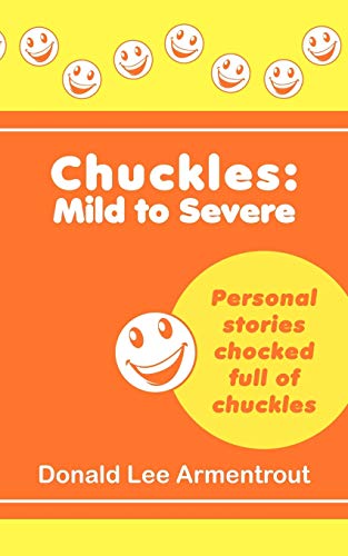 Chuckles: Mild to Severe: Armentrout, Donald Lee: 9781462017829: Amazon ...