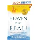 Heaven Is So Real: Expanded with Testimonials: Choo Thomas, David ...