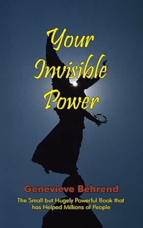 Your Invisible Power - Kindle edition by Behrend, Genevieve. Self-Help ...