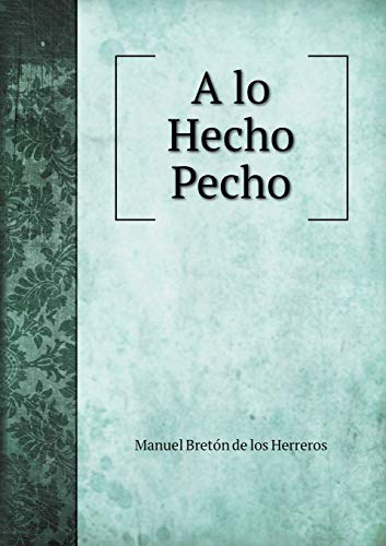 Amazon.com: A lo Hecho Pecho (Spanish Edition): 9785518984684: Herreros ...
