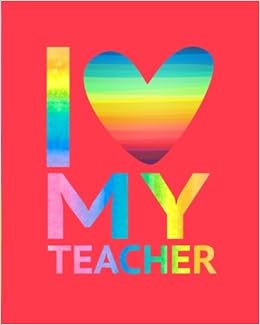 I Love My Teacher: Teacher Appreciation Book or Journal or Planner ...