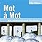 Mot a Mot Fifth Edition: New Advanced French Vocabulary: Amazon.co.uk ...