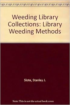 Weeding Library Collections: Library Weeding Methods: Amazon.co.uk ...