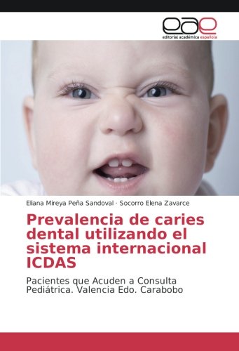 Prevalencia de caries dental utilizando el sistema internacional ICDAS ...