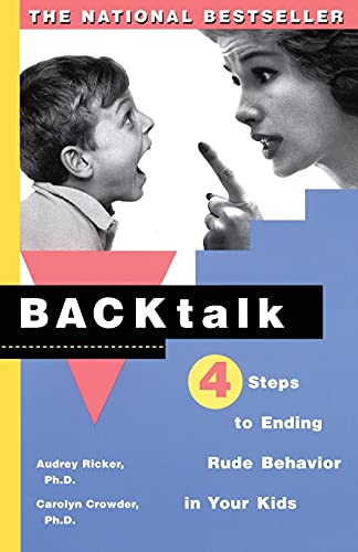 Backtalk: 4 Steps to Ending Rude Behavior in Your Kids: Ricker, Audrey ...
