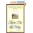 Show Me the Way: A Memoir in Stories: Jennifer Lauck: 9780743476393 ...